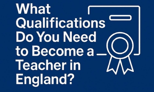 What Qualifications Do You Need to Become a Teacher in England?